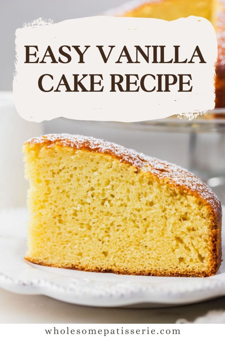 Easy Vanilla Cake Recipe - Wholesome Patisserie