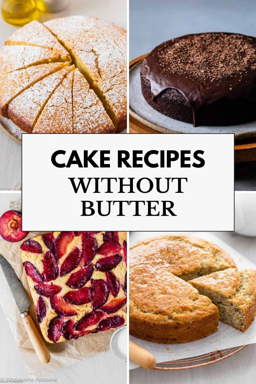 Recipes for Cake without Butter - Wholesome Patisserie
